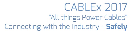 CABLEx 2017 Power Cable Exhibition & Conference Hosted By EA Technology